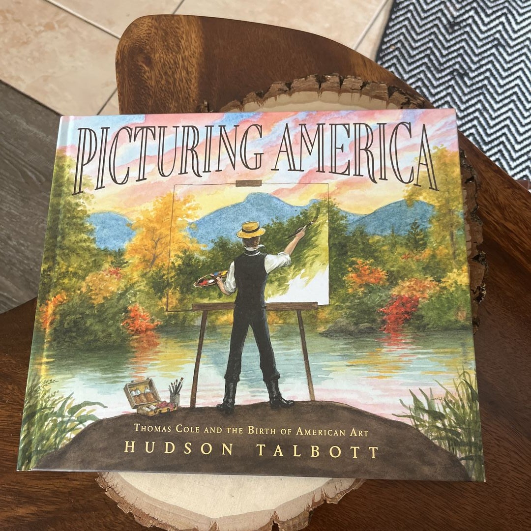 Picturing America: Thomas Cole and the Birth of American Art by Hudson ...