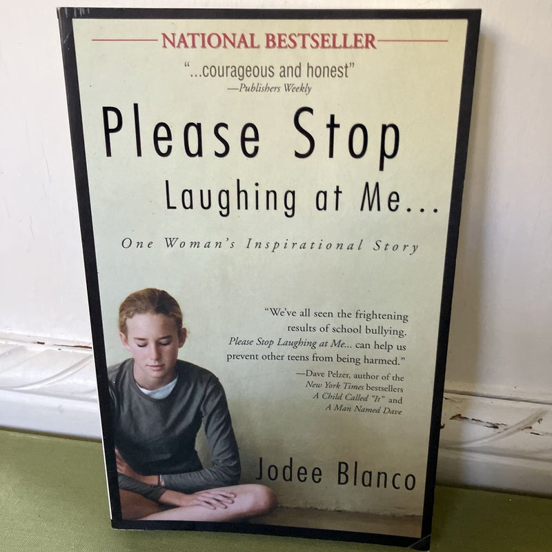 Please Stop Laughing at Me by Jodee Blanco