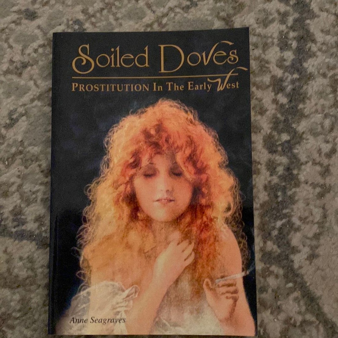 Soiled Doves by Anne Seagraves, Paperback | Pangobooks