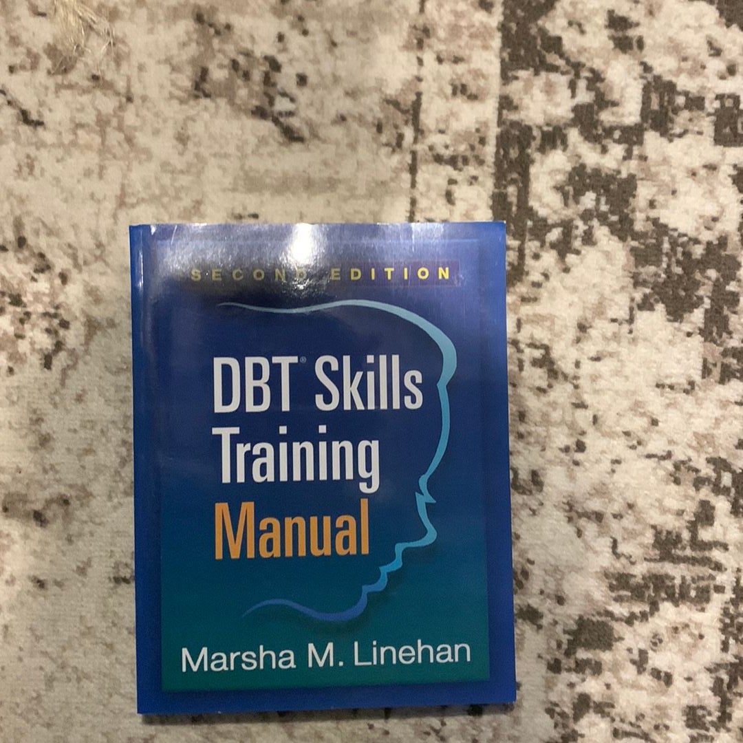 DBT Skills Training Manual, Second Edition by Marsha M. Linehan