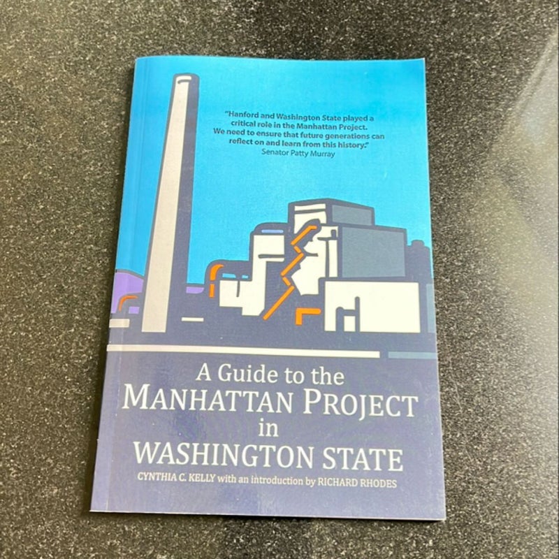 A Guide to the Manhattan Project in Washington State by Cynthia C ...