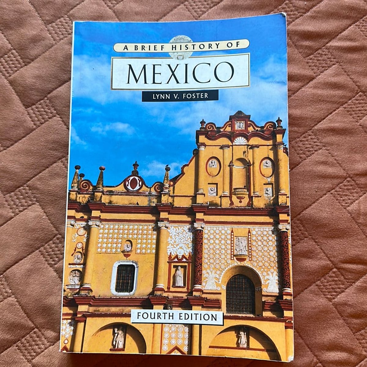 A Brief History of Mexico, 4Th Ed by