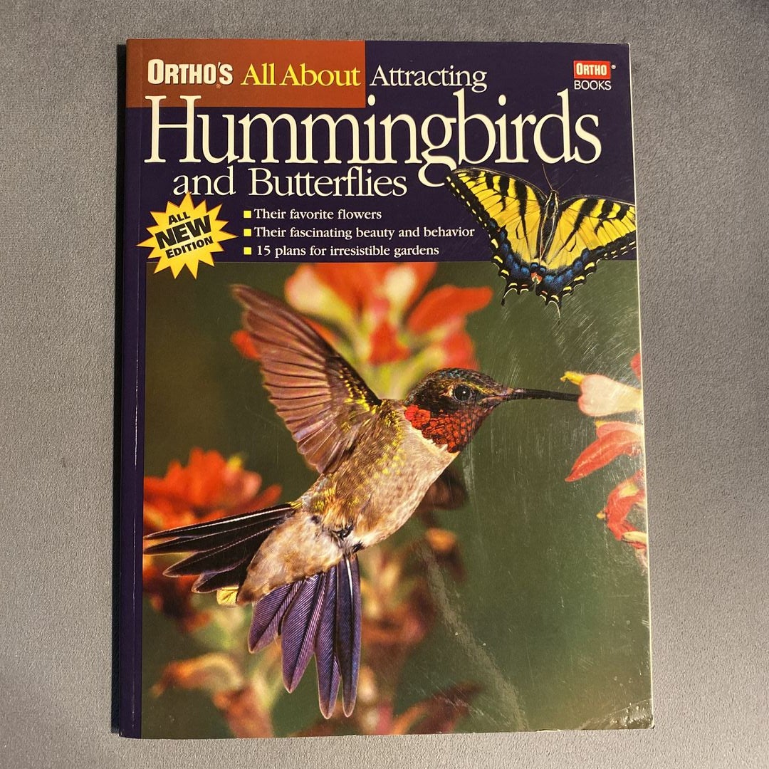 Ortho's All about Attracting Hummingbirds and Butterflies by Ortho ...