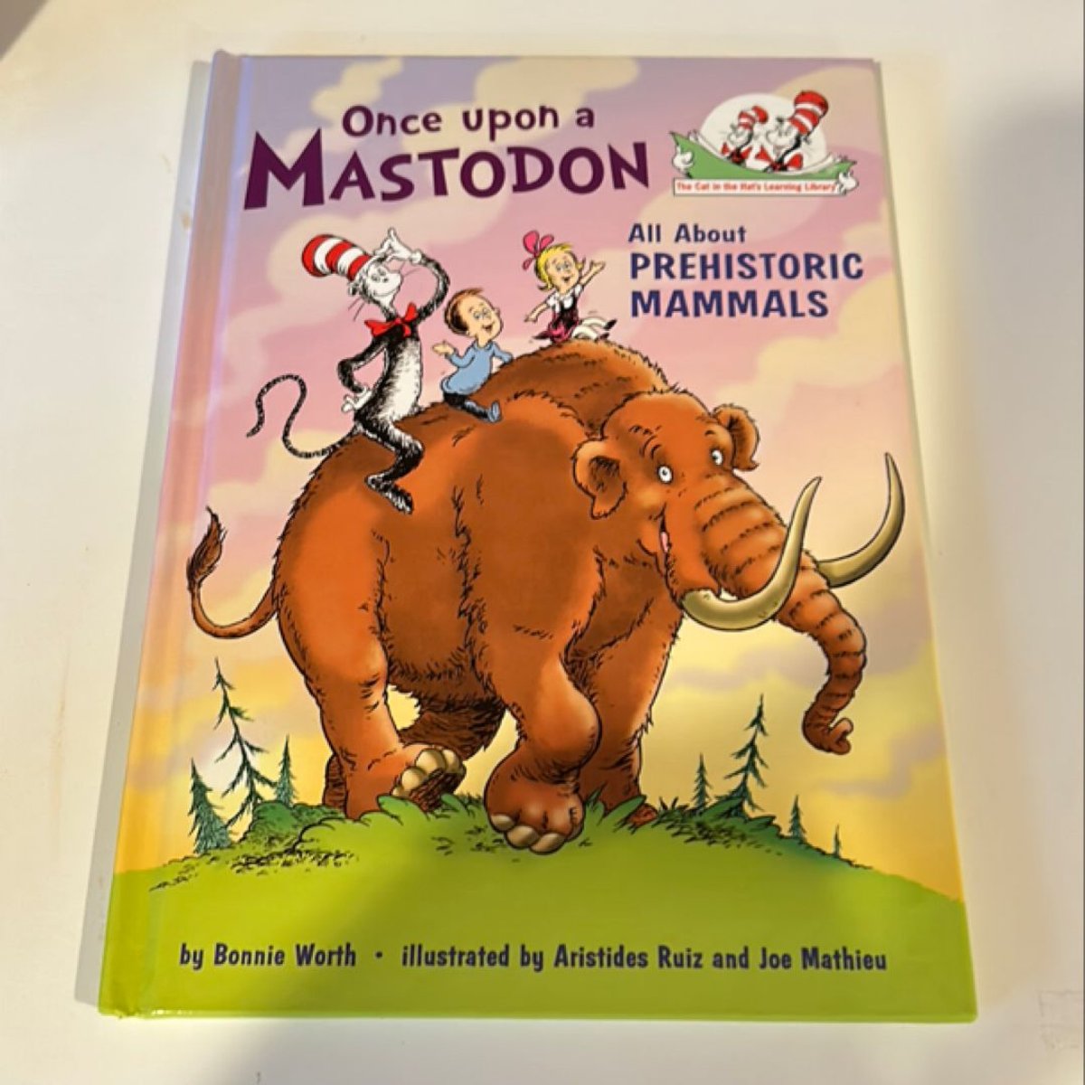 Once upon a Mastodon: All about Prehistoric Mammals by Bonnie Worth