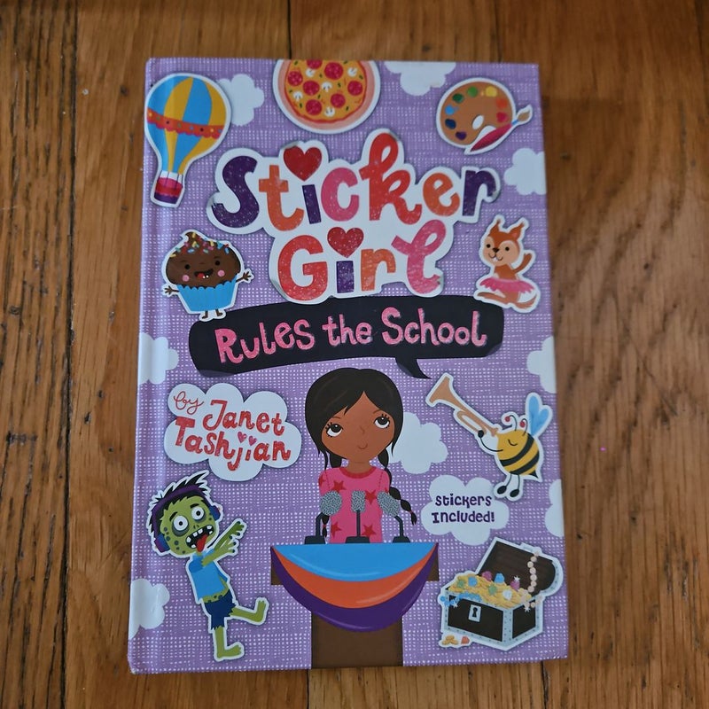 Sticker Girl Rules the School by Janet Tashjian