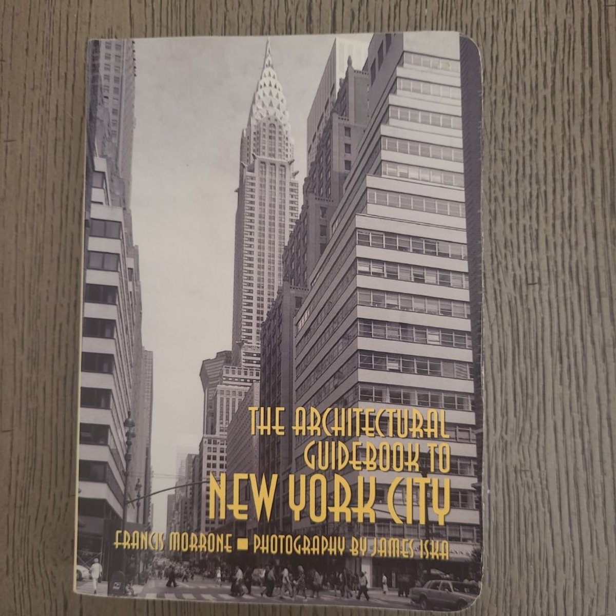 The Architectural Guidebook to New York City by Francis Morrone, James Iska
