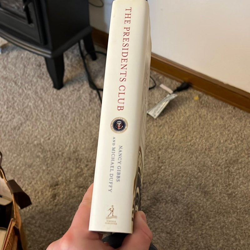 The Presidents Club by Nancy Gibbs, Michael Duffy