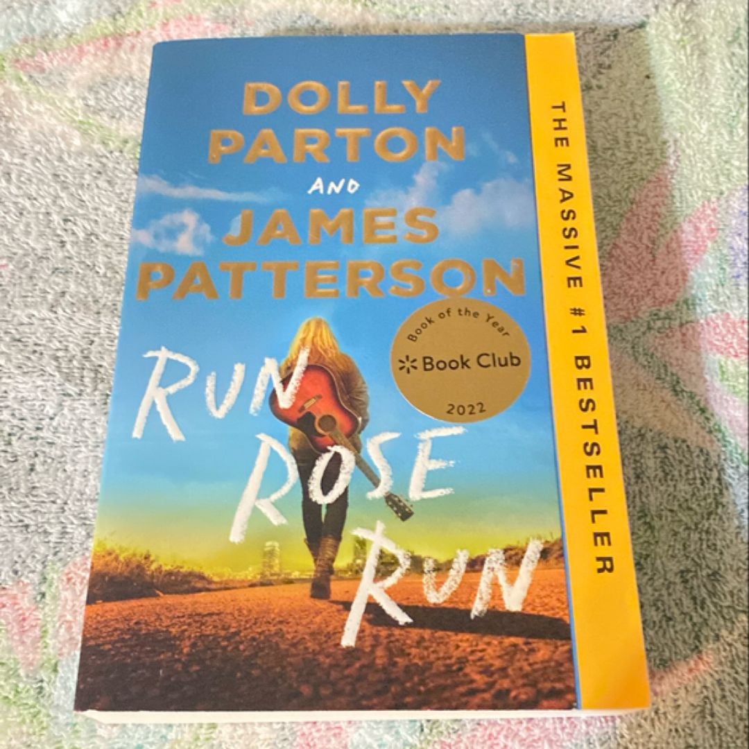 Run Rose Run by James Patterson, Dolly Parton , Paperback | Pangobooks