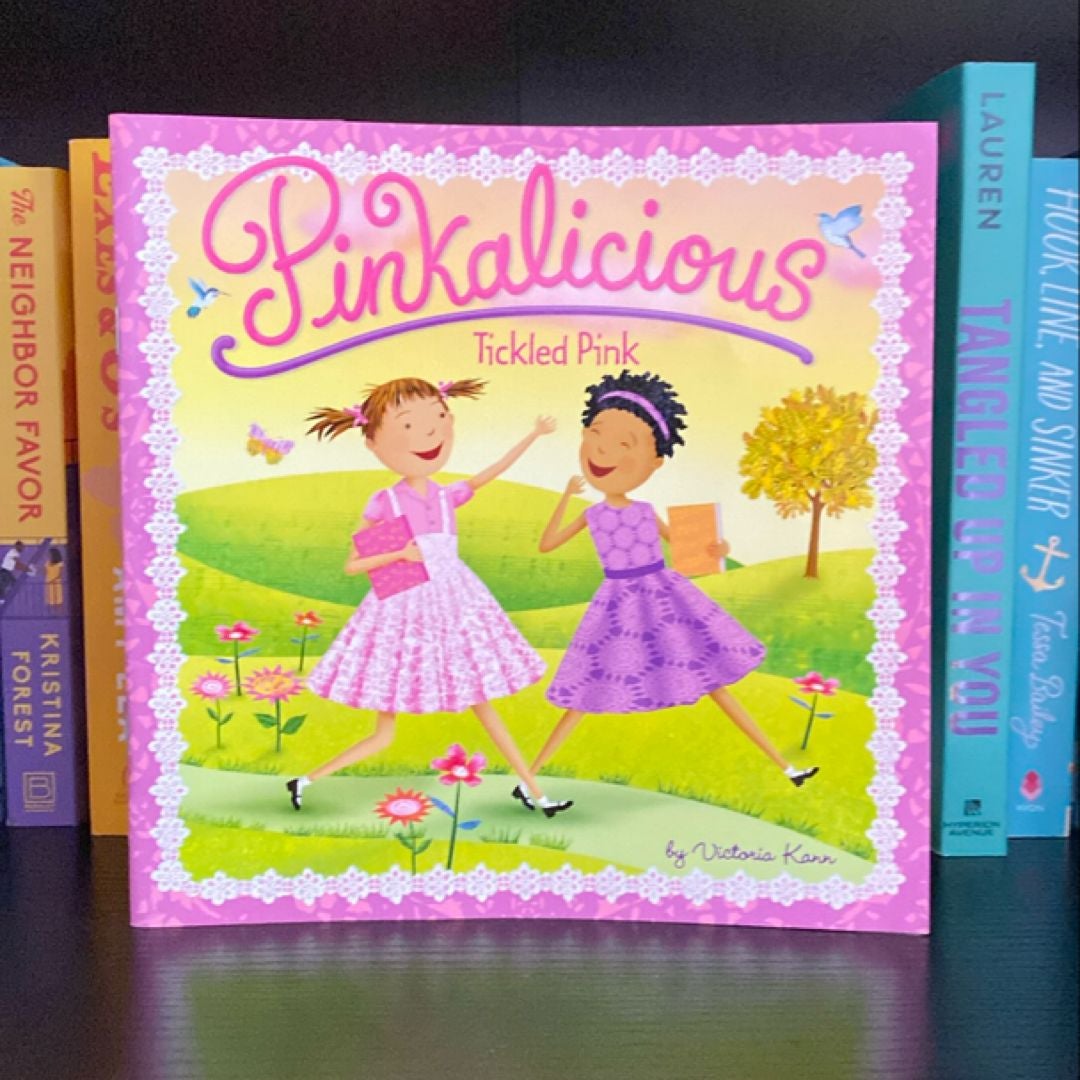 Pinkalicious: Tickled Pink by Victoria Kann