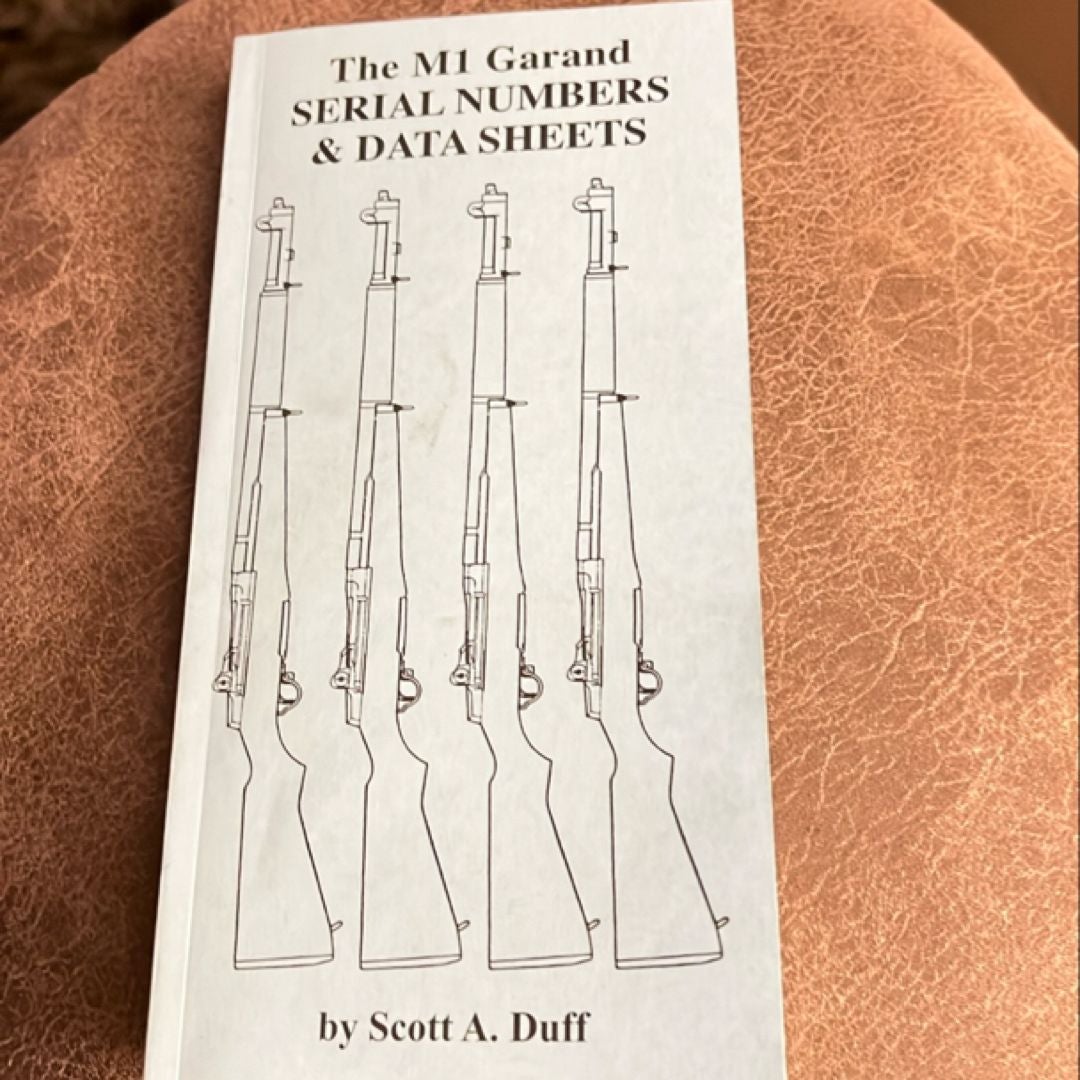 The M1 Garand Serial Numbers & Data Sheets by Scott A. Duff, Paperback ...