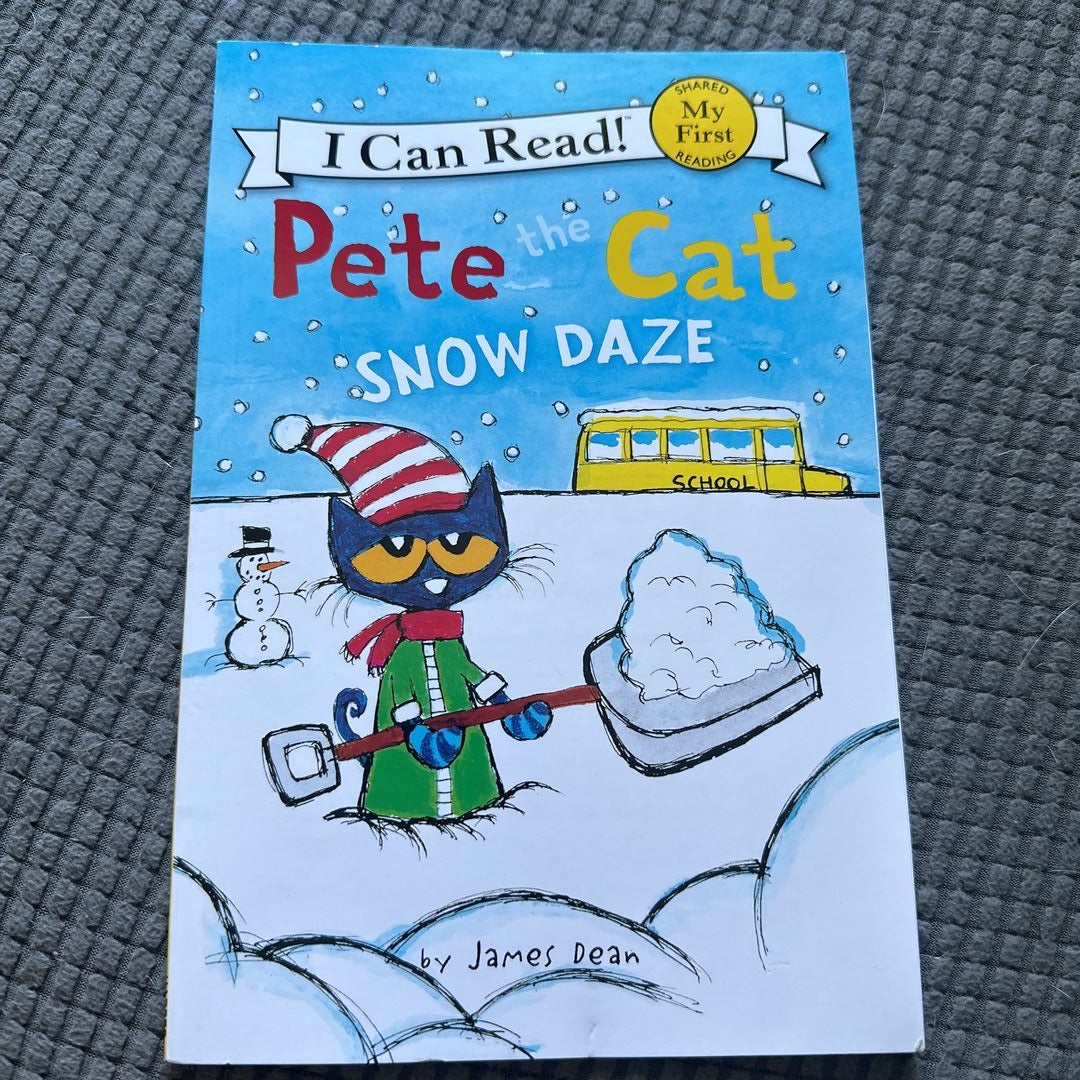 Pete the Cat: Snow Daze by Kimberly Dean