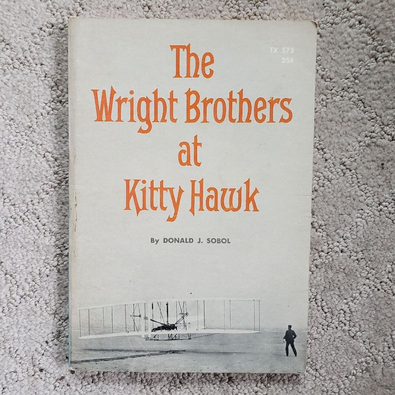 The Wright Brothers at Kitty Hawk (2nd Printing, 1964) by Donald J ...