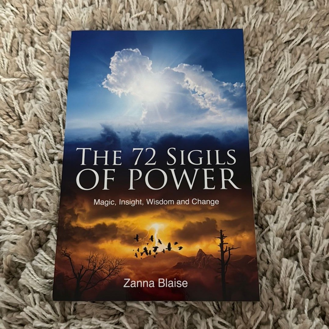 The 72 Sigils of Power by Zanna Blaise
