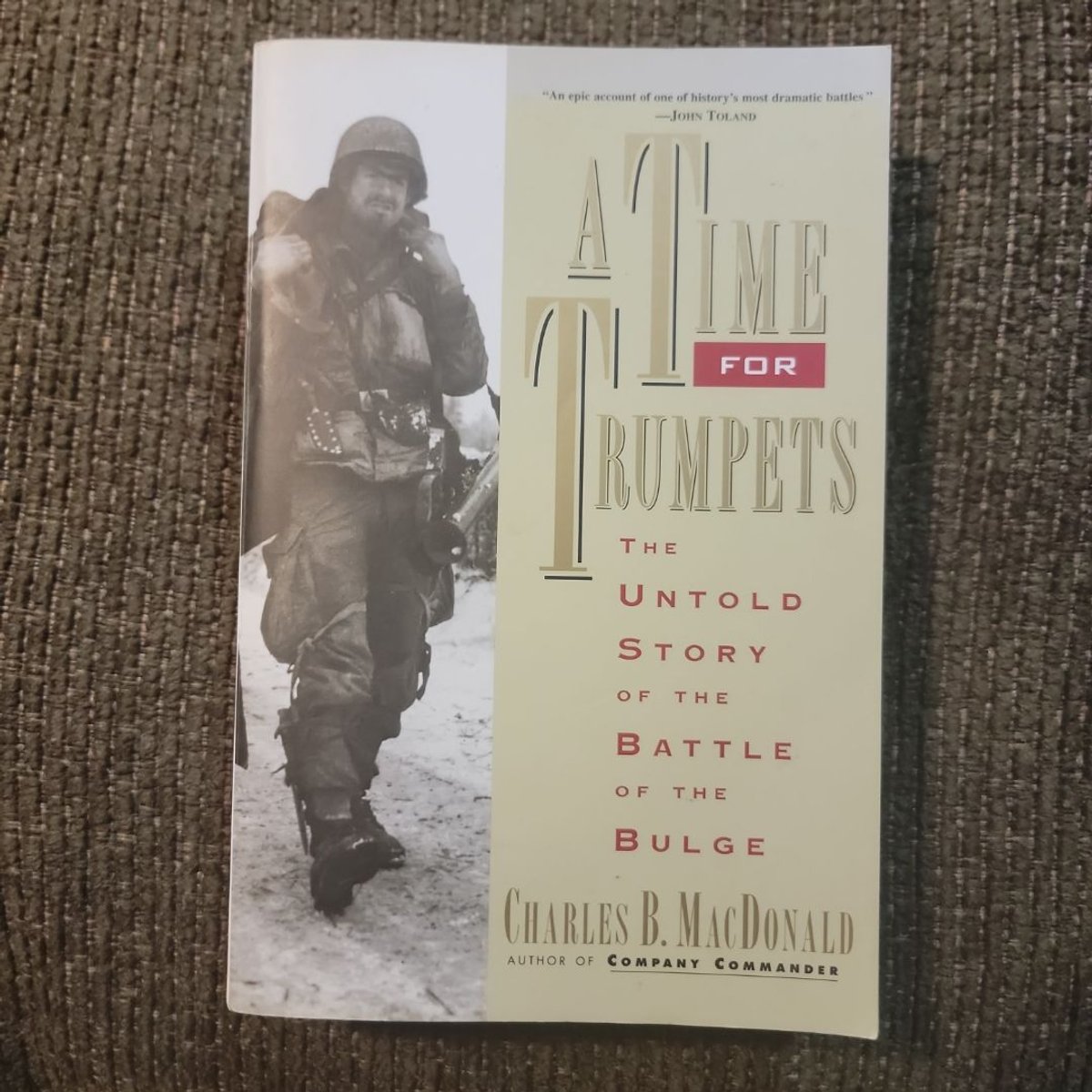 A Time for Trumpets by Charles B. Macdonald