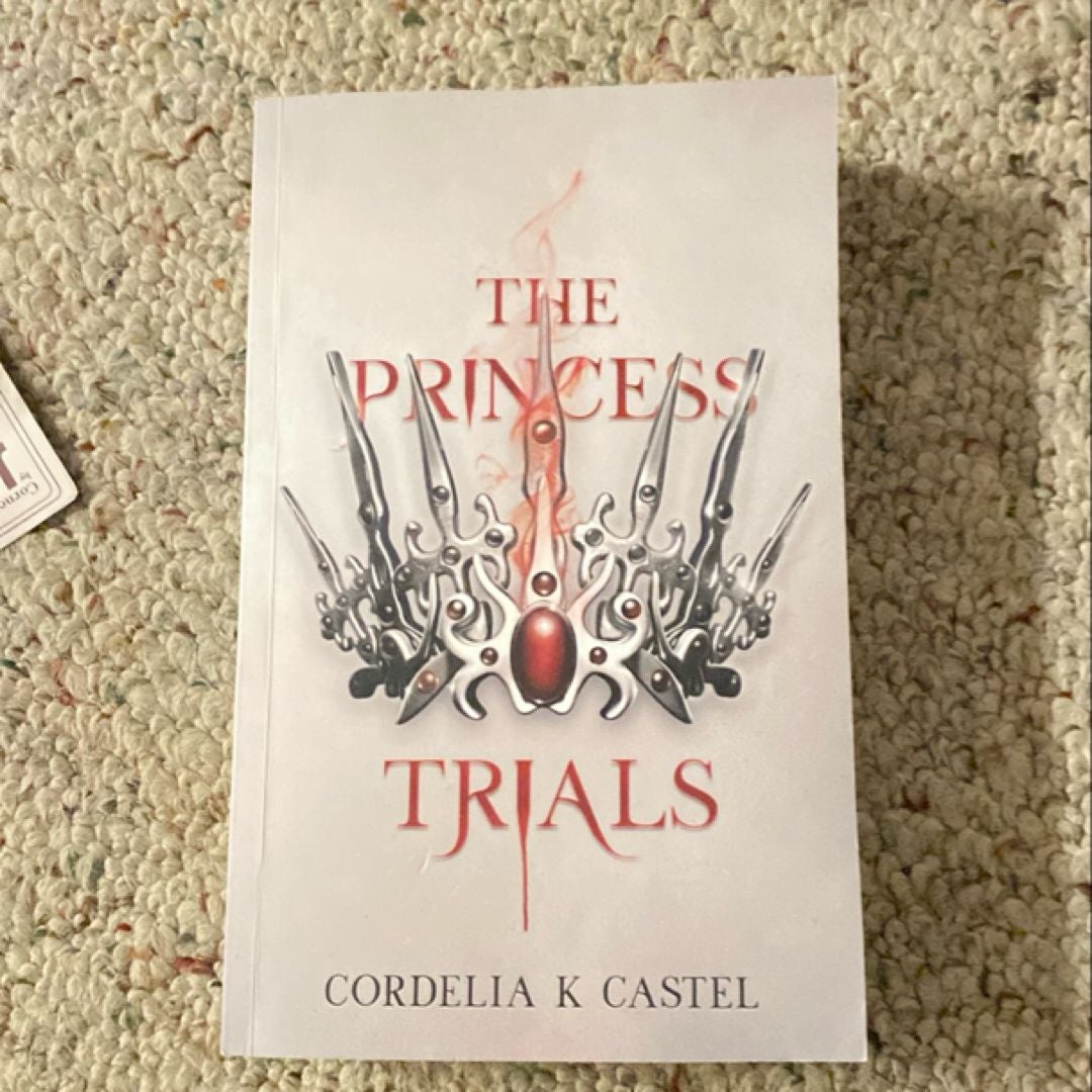The Princess Trials by Cordelia K. Castel