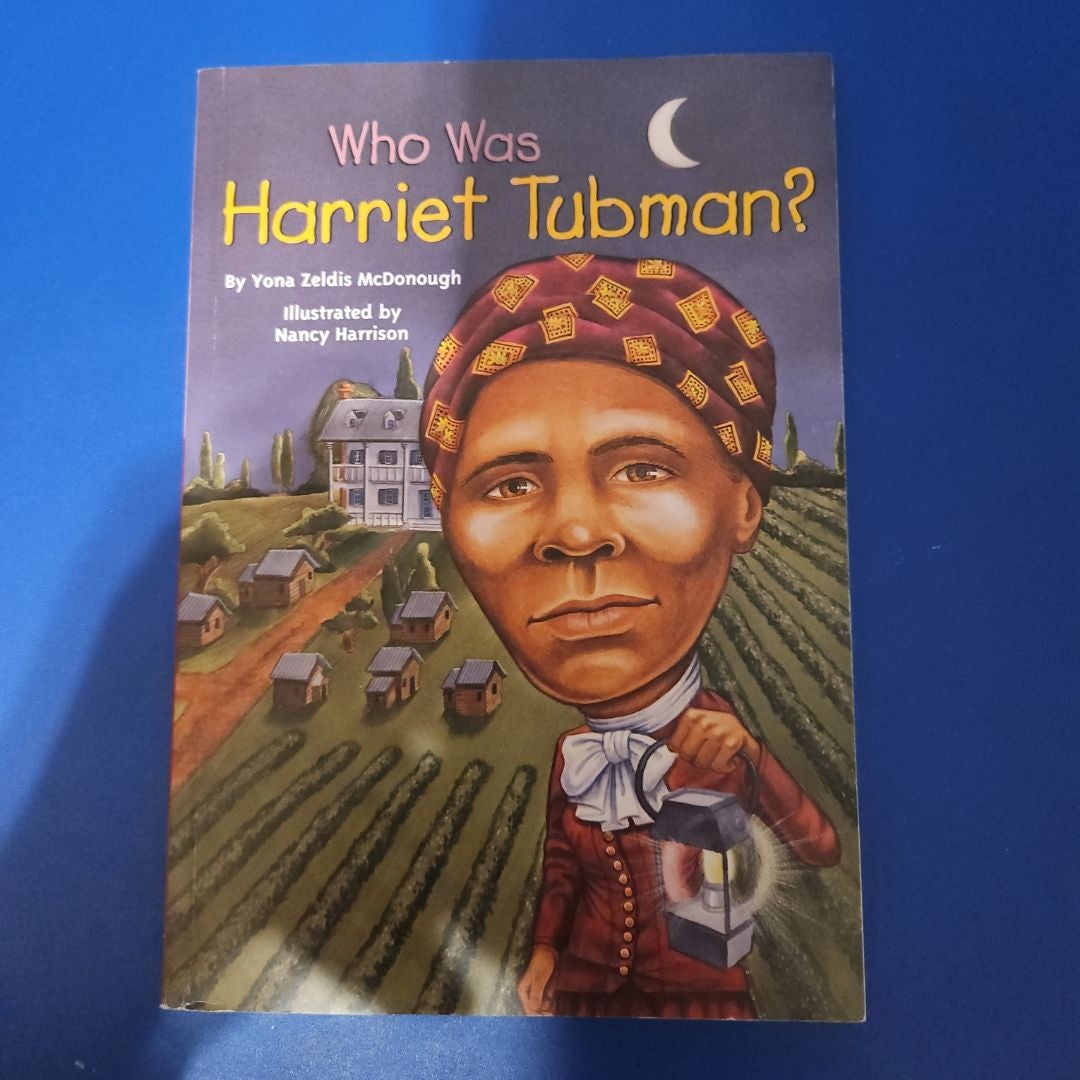 Who Was Harriet Tubman? by Yona Zeldis McDonough, Who HQ