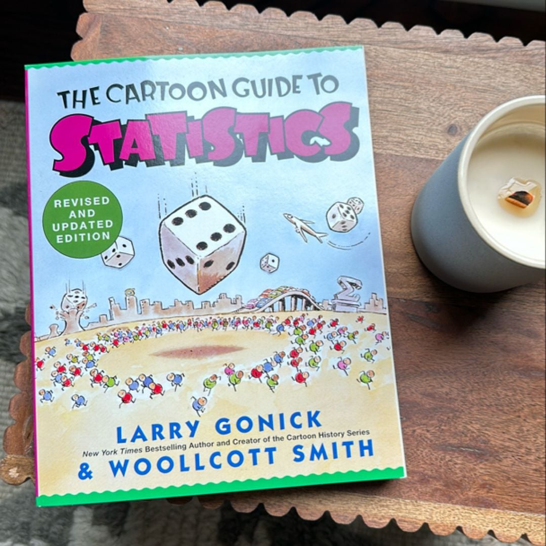 Cartoon Guide to Statistics by Larry Gonick, Woollcott Smith