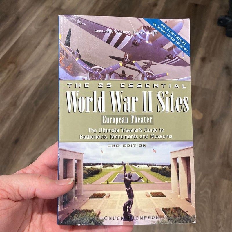 The 25 Essential World War II Sites: European Theater by Chuck Thompson ...