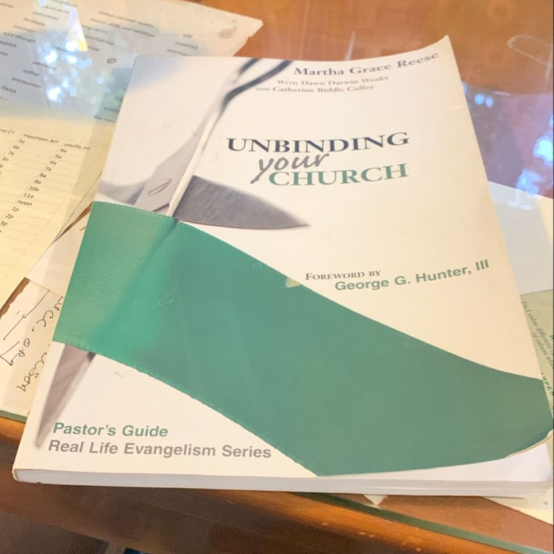 Unbinding Your Church by George G. Hunter, Catherine Caffey, Martha ...