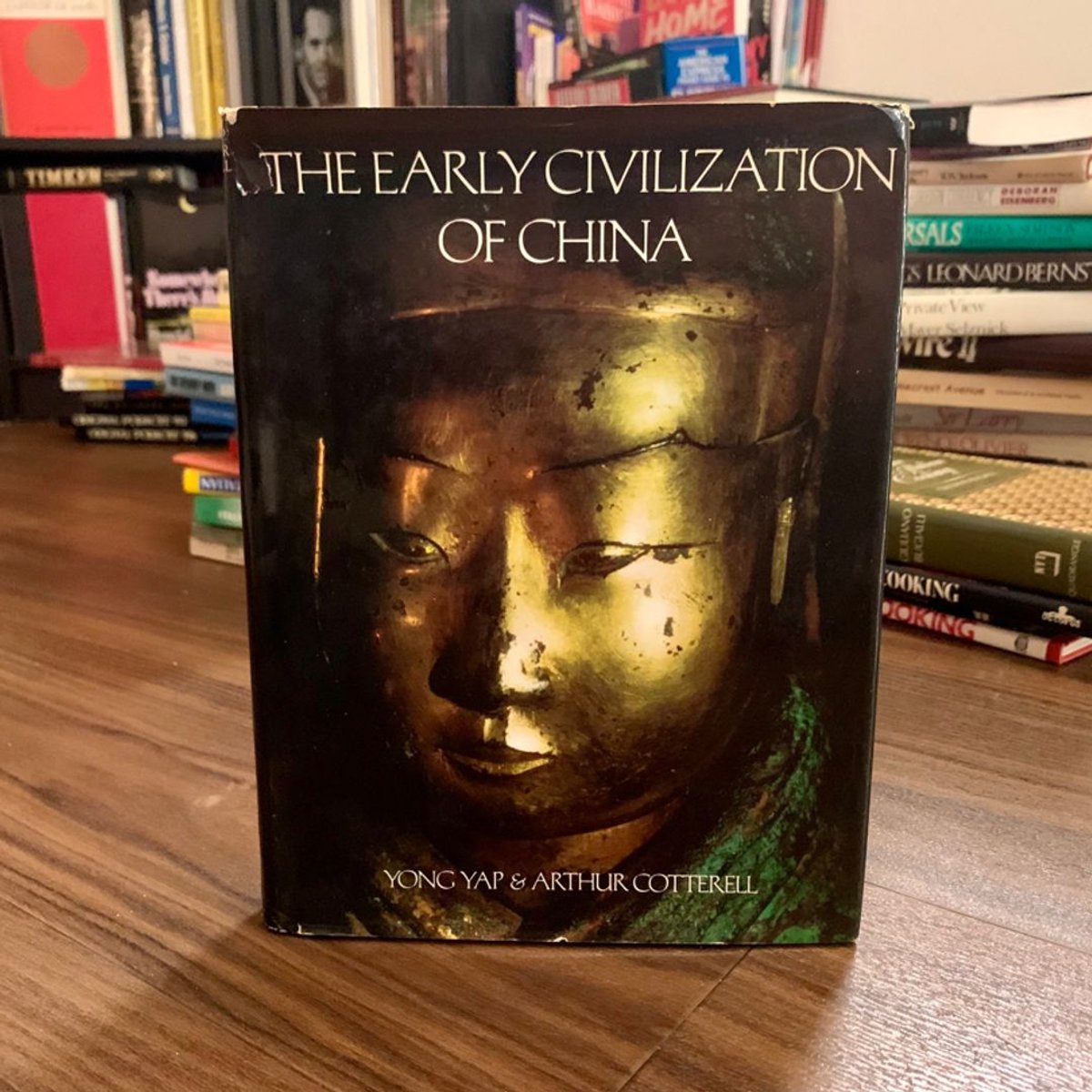 The Early Civilization of China by Yong Yap Cotterell, Arthur Cotterell