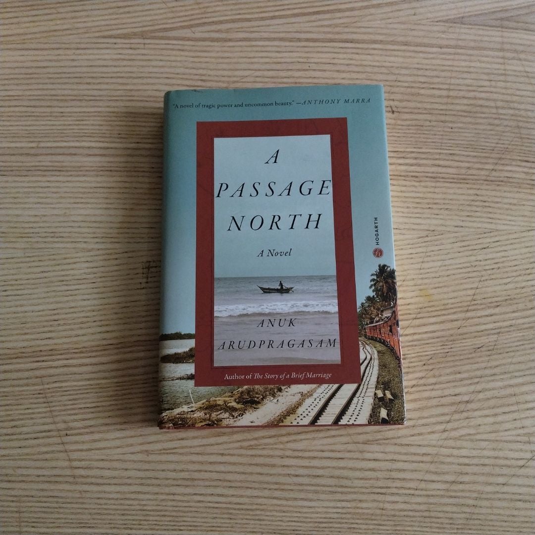 A Passage North by Anuk Arudpragasam