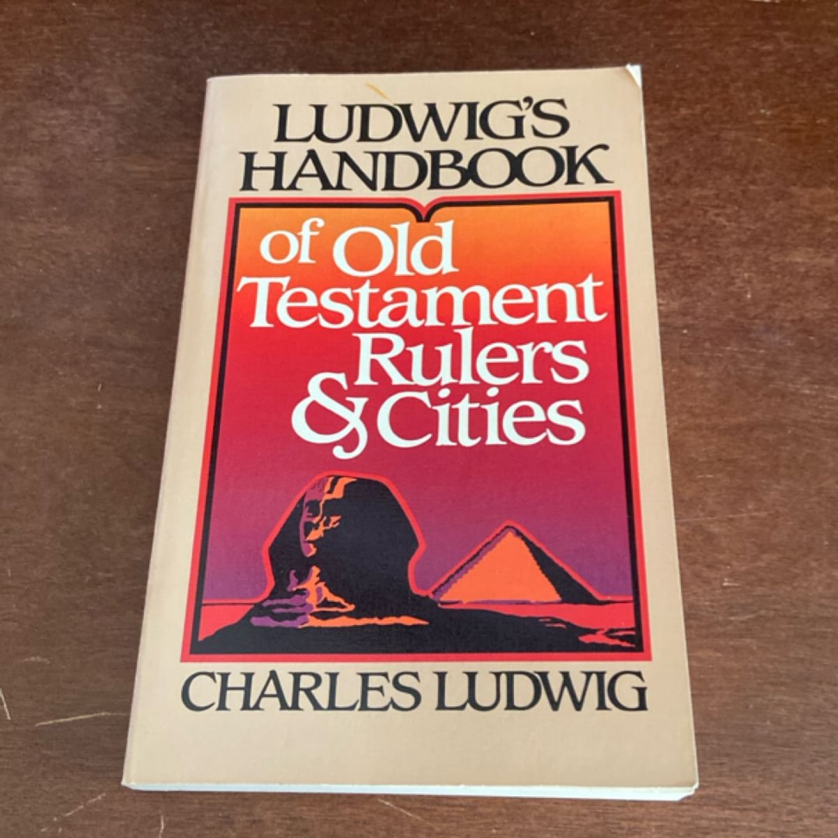 Ludwig's Handbook of Old Testament Rulers and Cities by Charles Ludwig