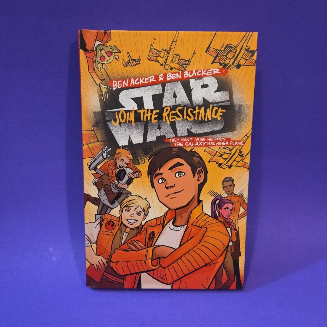 Star Wars Join the Resistance by Ben Acker, Ben Blacker