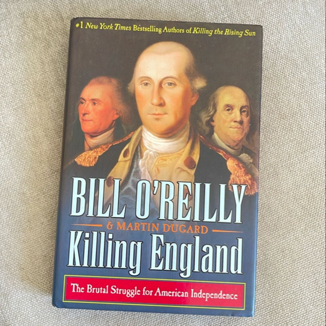 Killing England by Bill O'Reilly, Robert Petkoff, Martin Dugard