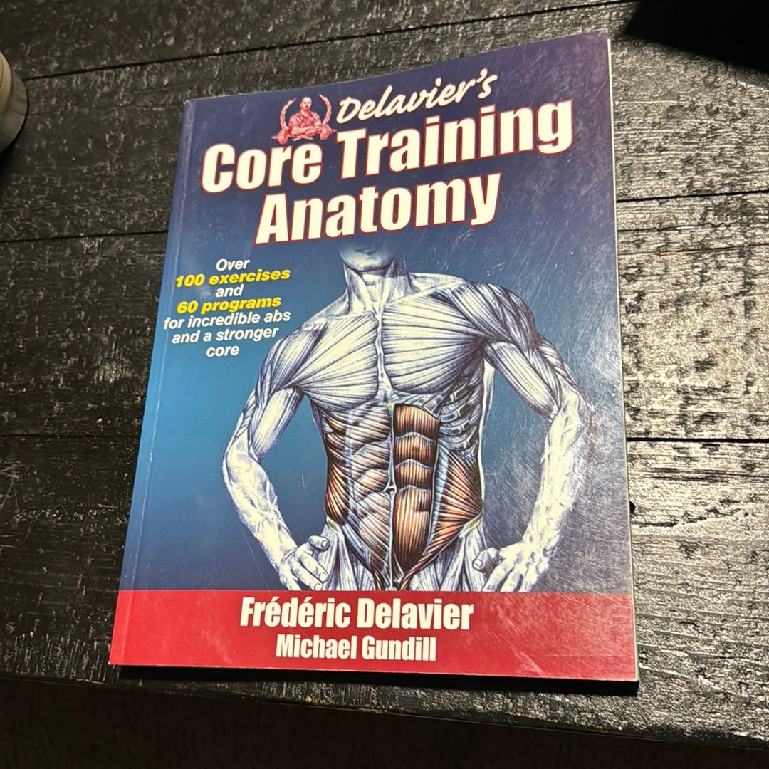 Delavier's Core Training Anatomy by Frederic Delavier, Michael Gundill