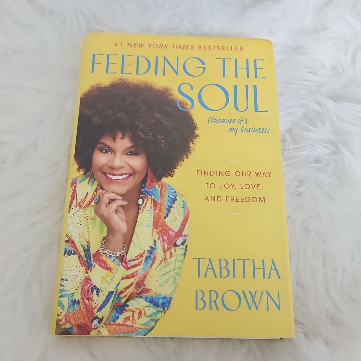Feeding the Soul (Because It's My Business) by Tabitha Brown