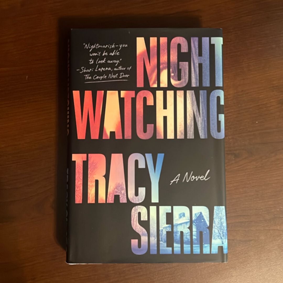 Nightwatching by Tracy Sierra