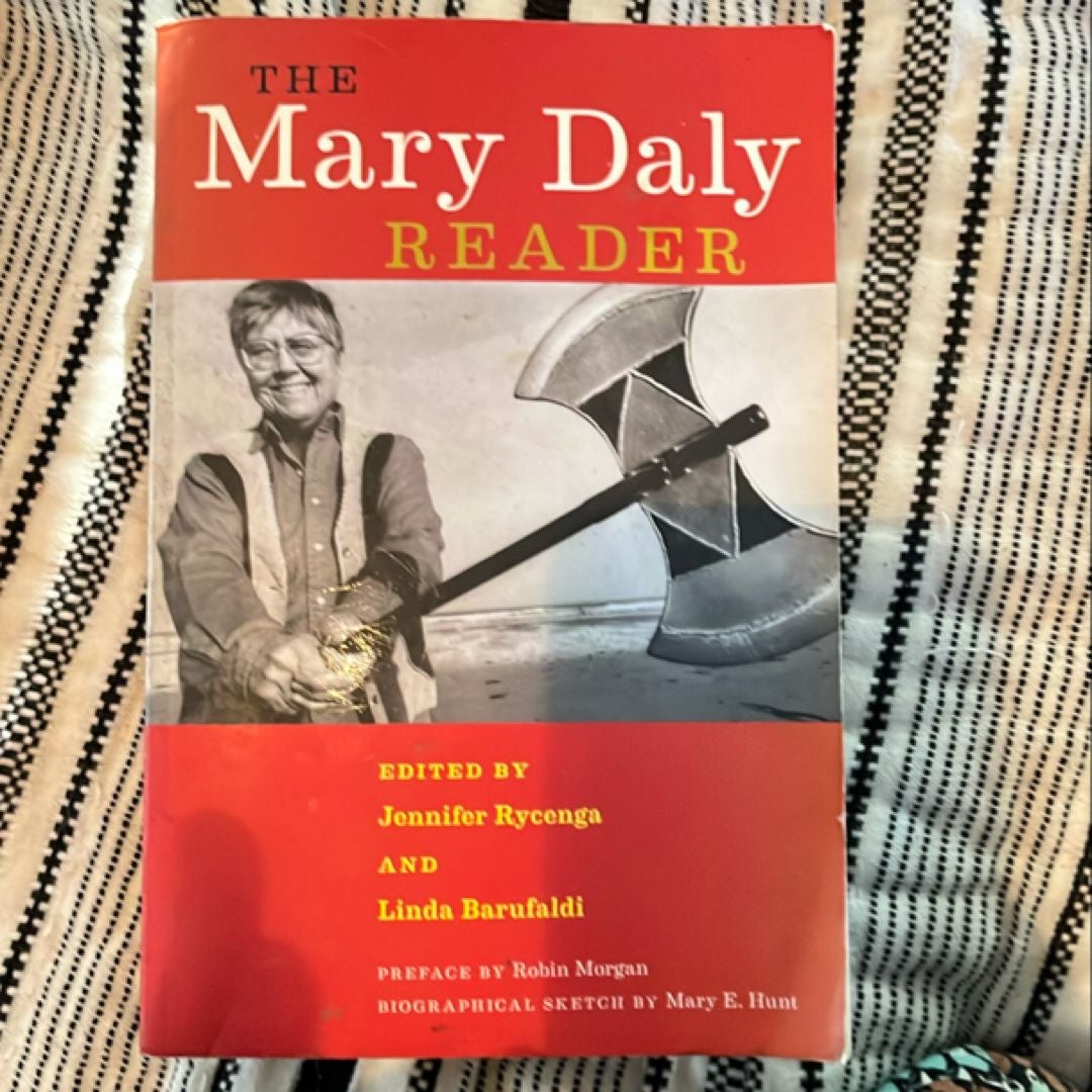 The Mary Daly Reader by Mary Daly, Robin Morgan, Mary E. Hunt