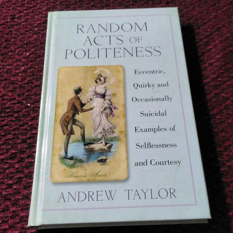 Random Acts of Politeness by Andrew Taylor