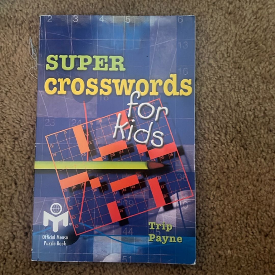 Super Crosswords for Kids by Trip Payne