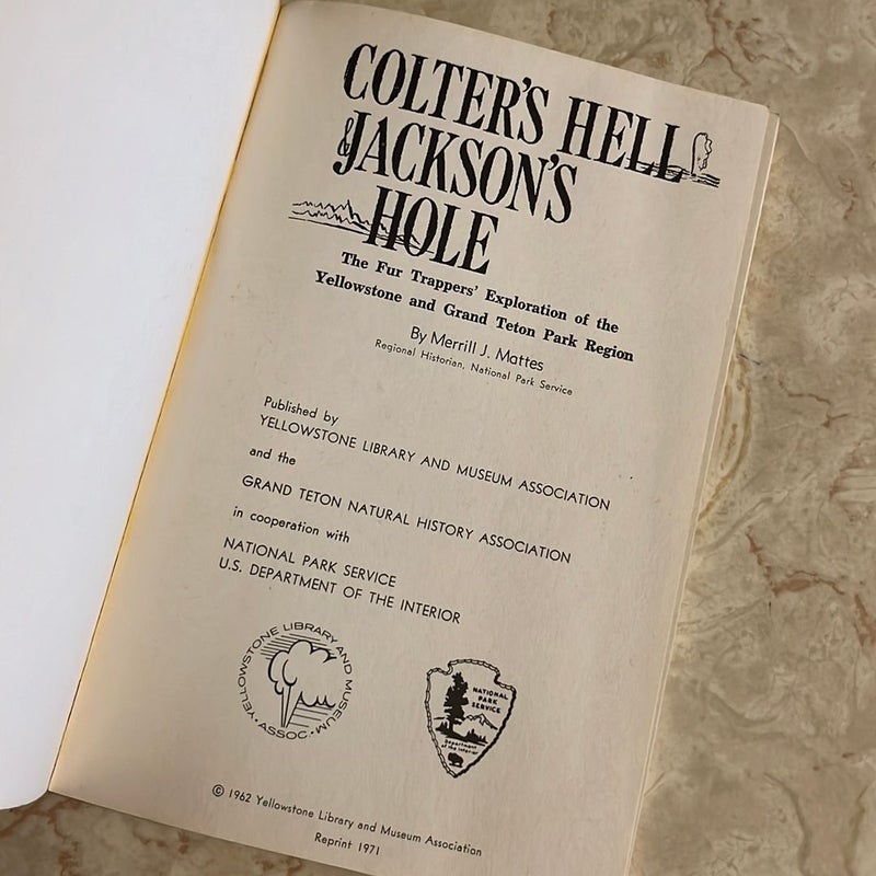 Colter’s Hell & Jackson’s Hole by Merrill J. Mattes , Paperback ...