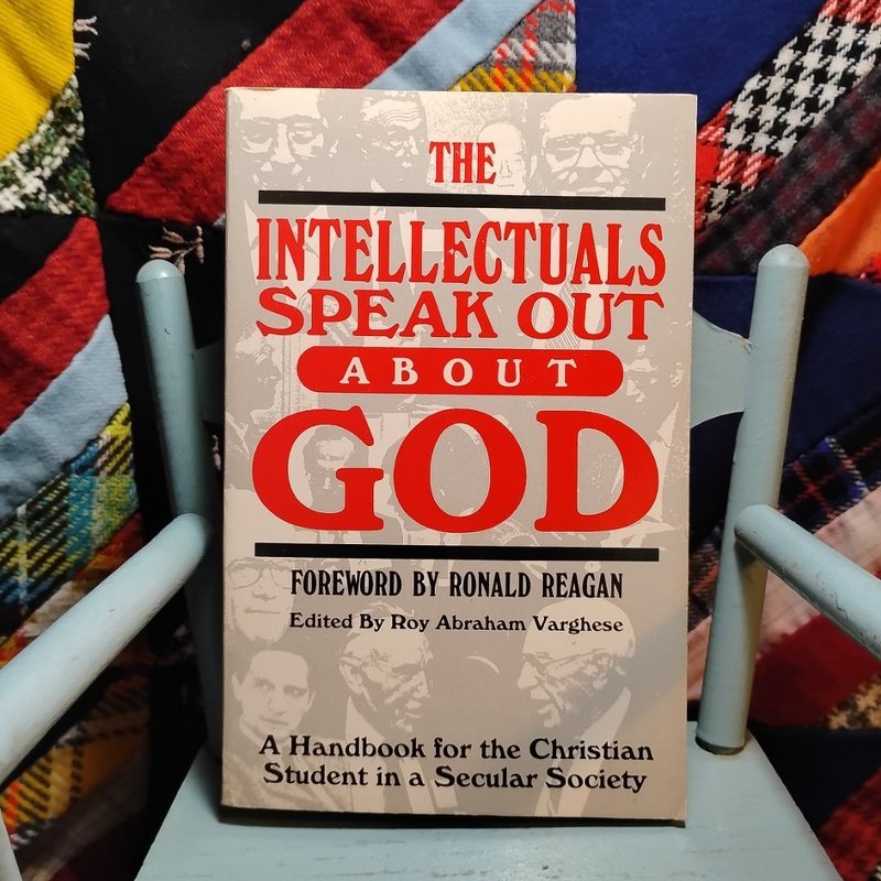 The Intellectuals Speak Out about God by Ronald Reagan