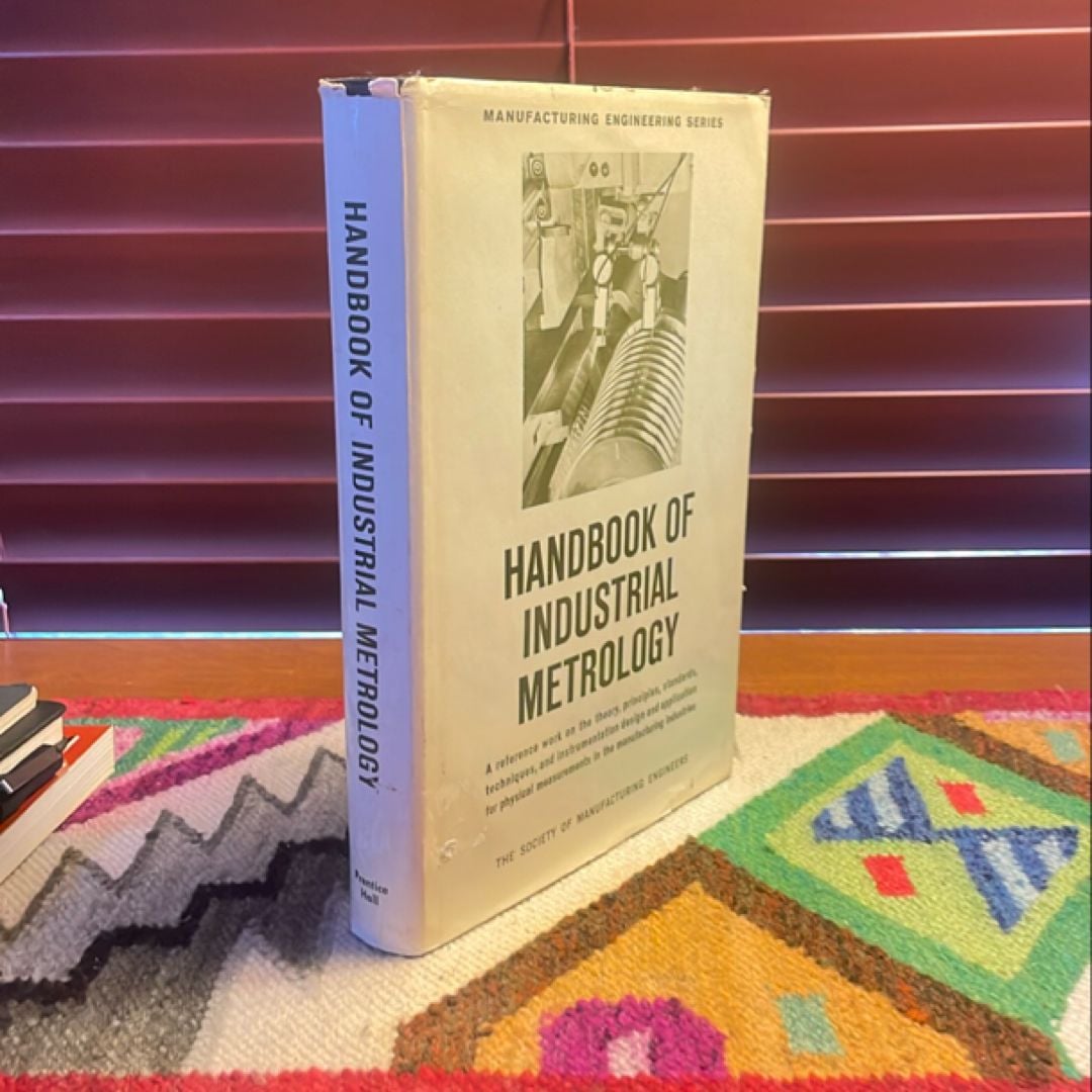 Handbook of Industrial Metrology (1967) by John W. Greve; Frank W ...