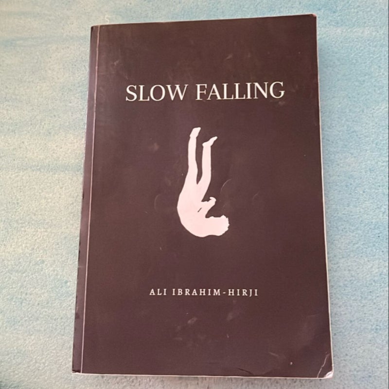 Slow Falling by Ali Ibrahim-Hirji, Paperback | Pangobooks