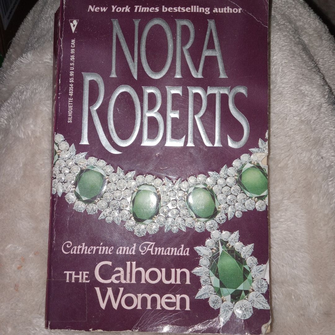 Catherine and Amanda the Calhoun Woman by Nora Roberts, Paperback ...
