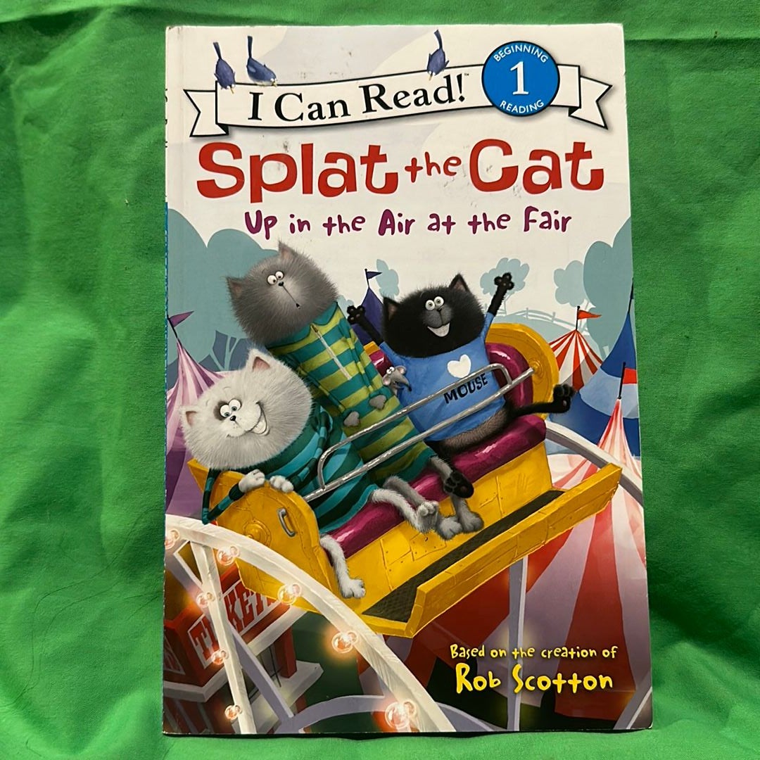 Splat the Cat: up in the Air at the Fair by Rob Scotton