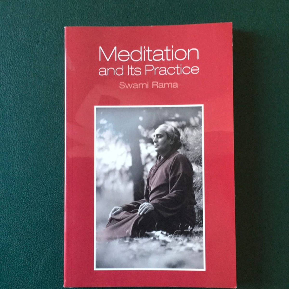 Meditation and Its Practice by Swami Rama