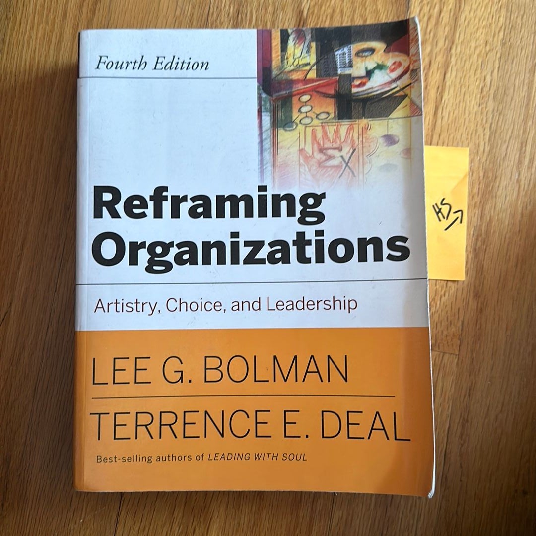 Reframing Organizations by Lee G. Bolman, Terrance E. Deal