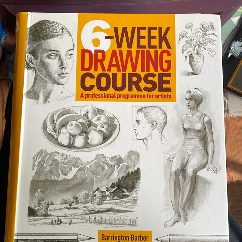 6-Week Drawing Course by Barrington Barber