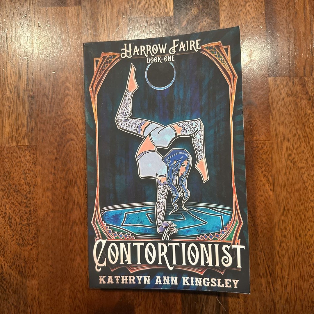 The Contortionist by Kathryn Ann Kingsley