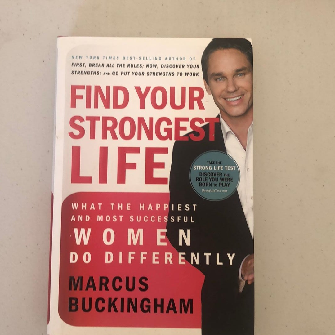 Find Your Strongest Life by Marcus Buckingham