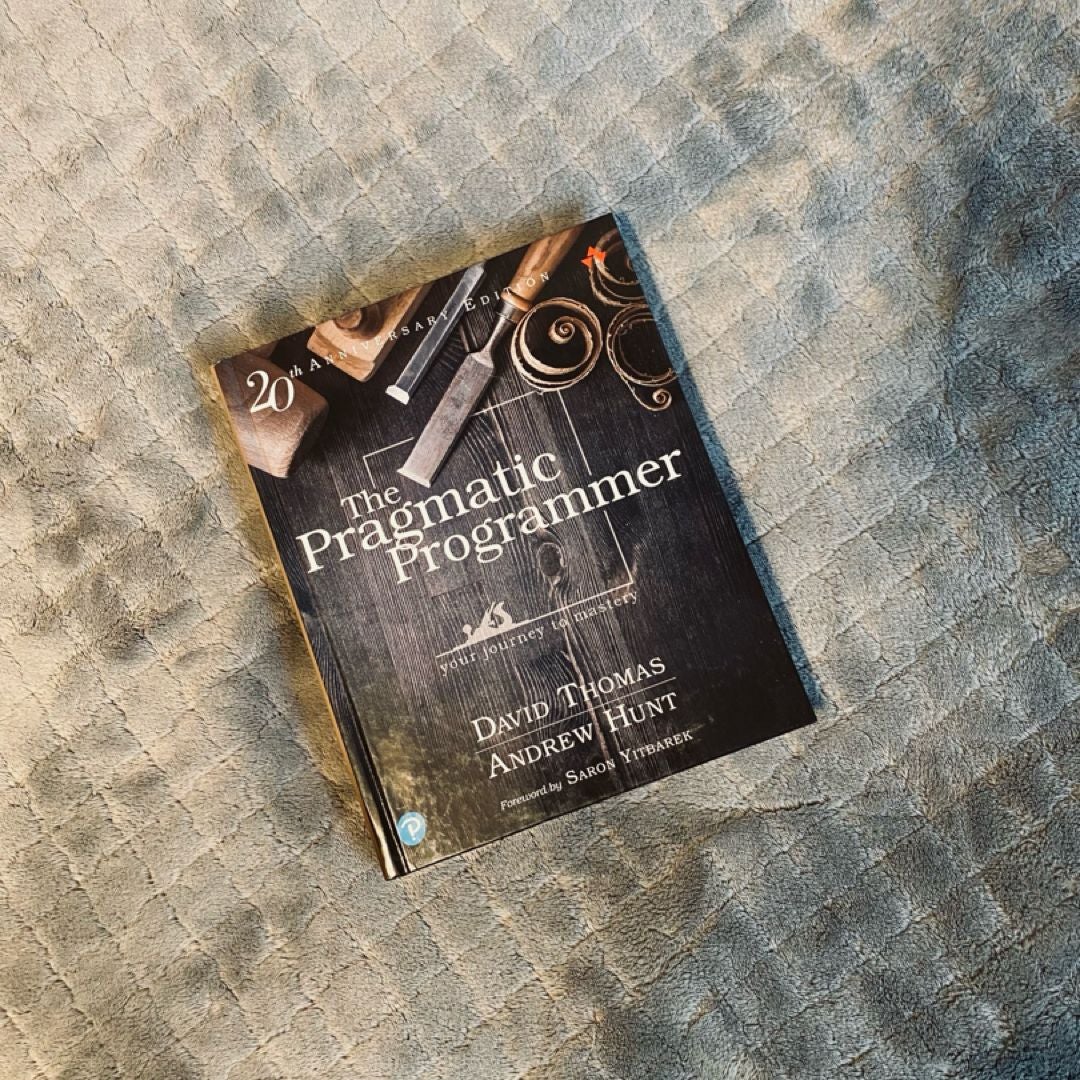 The Pragmatic Programmer by David Thomas, Andrew Hunt