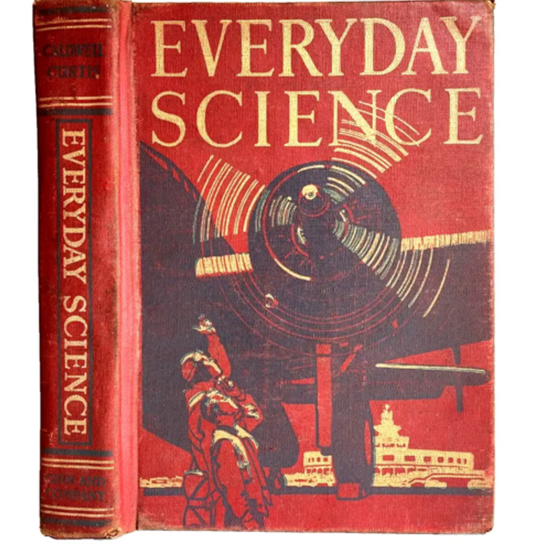 Everyday Science 1946 science textbook, Publisher Ginn and Company ...