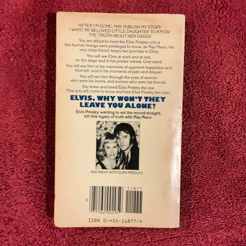 Elvis, Why Don't They Leave You Alone? by Mary Mann, May Mann