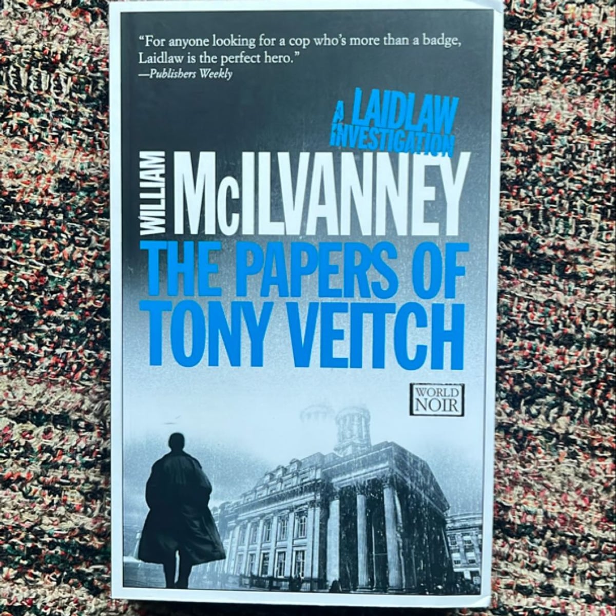The Papers of Tony Veitch by William McIlvanney