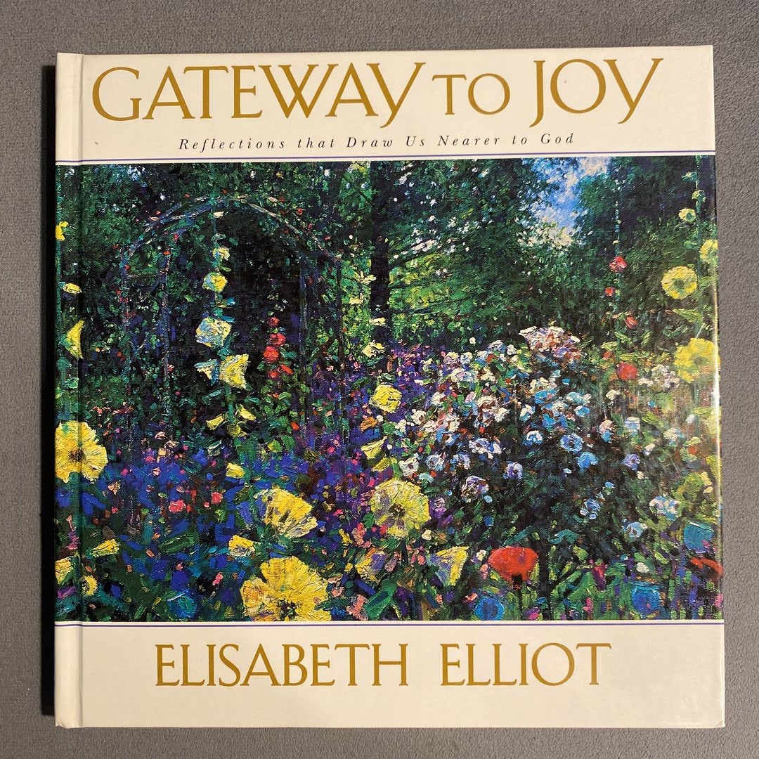 Gateway to Joy by Elisabeth Elliot